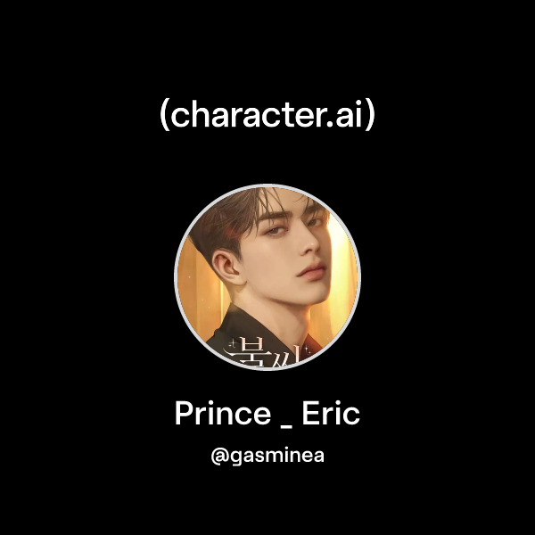 Chat with Prince _ Eric | character.ai | AI Chat, Reimagined–Your Words ...