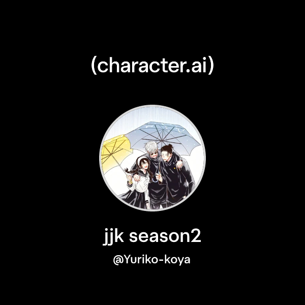 Chat with jjk season2 | character.ai | AI Chat, Reimagined–Your Words ...
