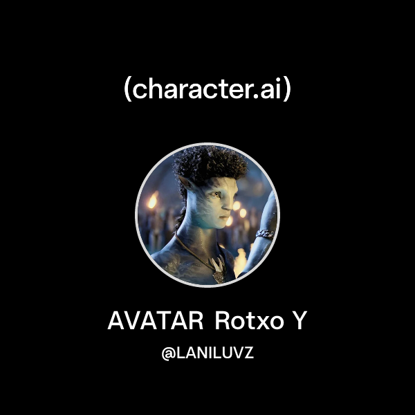 Chat with AVATAR Rotxo Y | character.ai | AI Chat, Reimagined–Your ...