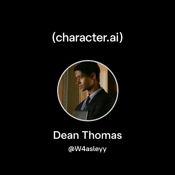 Chat with Dean Thomas | character.ai | AI Chat, Reimagined–Your Words ...