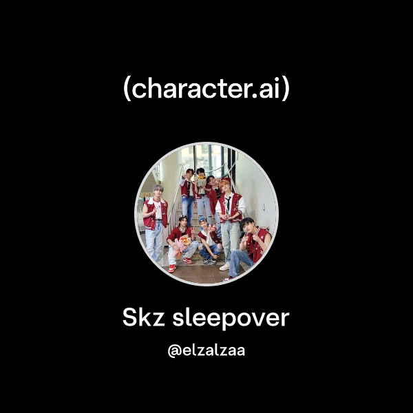 Chat with Skz sleepover | character.ai | AI Chat, Reimagined–Your Words ...