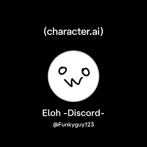 Chat with Eloh -Discord- | character.ai | AI Chat, Reimagined–Your ...