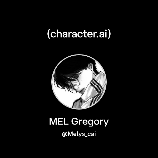 Chat with MEL Gregory | character.ai | AI Chat, Reimagined–Your Words ...