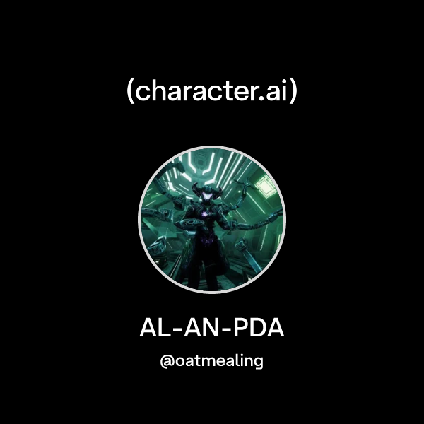 Chat with AL-AN-PDA | character.ai | AI Chat, Reimagined–Your Words ...