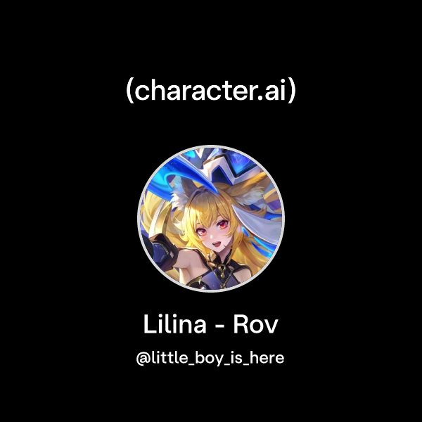 Chat with Lilina - Rov | character.ai | Personalized AI for every ...