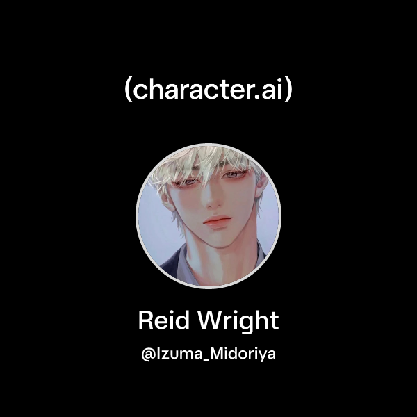 Chat with Reid Wright | character.ai | Personalized AI for every moment of your day