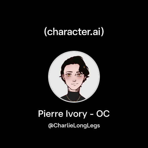 Chat with Pierre Ivory - OC | character.ai | Personalized AI for every ...