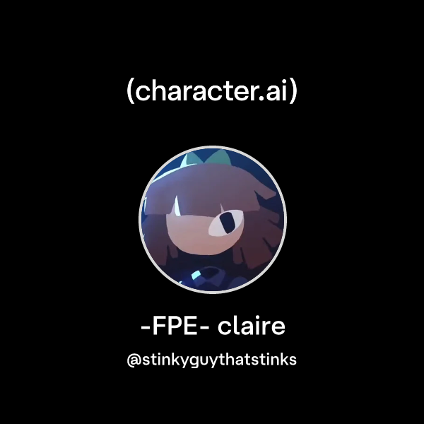 Chat with -FPE- claire | character.ai | AI Chat, Reimagined–Your Words ...