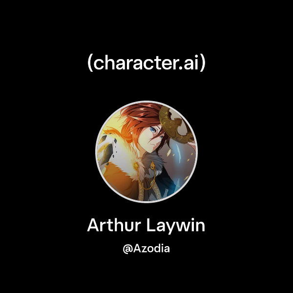 Chat with Arthur Laywin | character.ai | Personalized AI for every ...