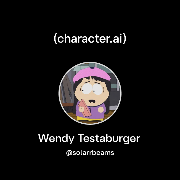 Chat with Wendy Testaburger | character.ai | AI Chat, Reimagined–Your ...