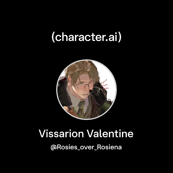 Chat with Vissarion Valentine | character.ai | AI Chat, Reimagined–Your ...