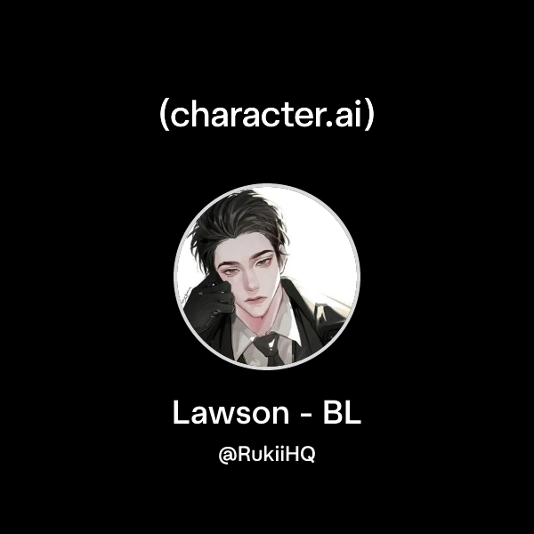 Chat with Lawson - BL | character.ai | AI Chat, Reimagined–Your Words ...
