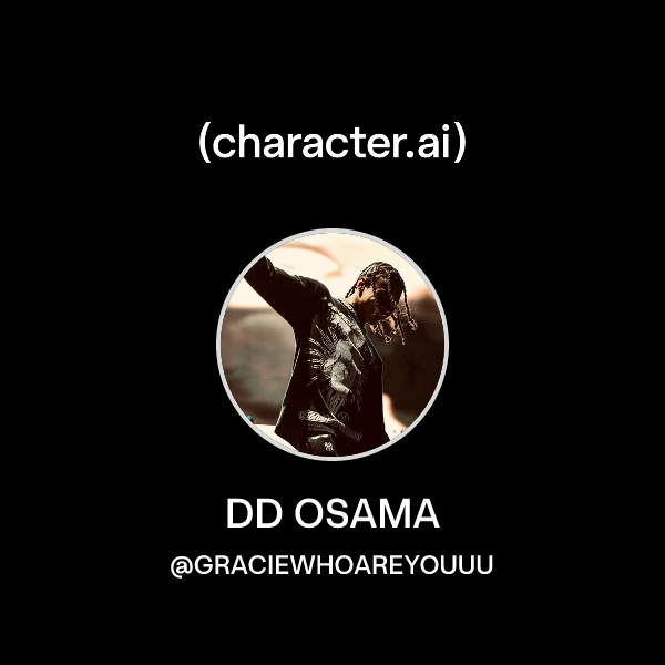Chat with DD OSAMA | character.ai | AI Chat, Reimagined–Your Words ...