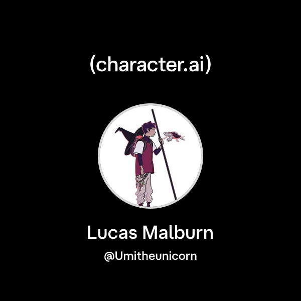 Chat with Lucas Malburn | character.ai | AI Chat, Reimagined–Your Words ...