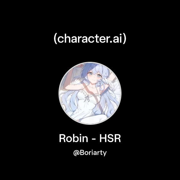 Chat with Robin - HSR | character.ai | AI Chat, Reimagined–Your Words ...