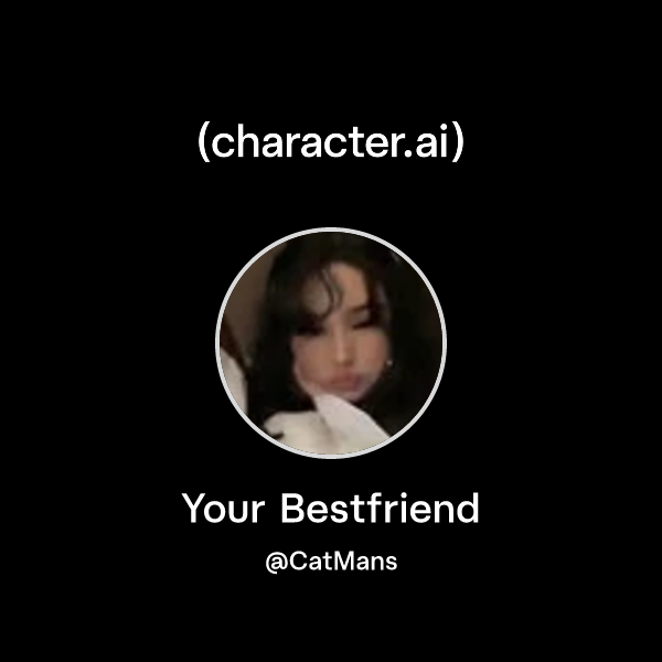 Chat with Your Bestfriend | character.ai | AI Chat, Reimagined–Your Words. Your World.