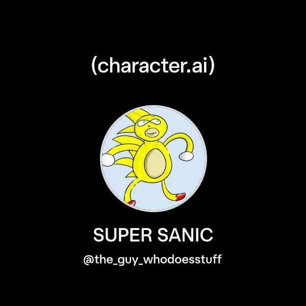 Chat with SUPER SANIC | character.ai | AI Chat, Reimagined–Your Words ...