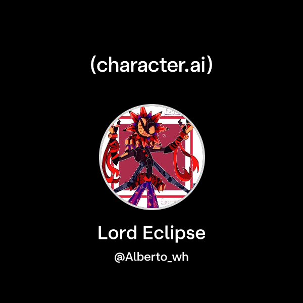 Chat with Lord Eclipse | character.ai | AI Chat, Reimagined–Your Words. Your World.