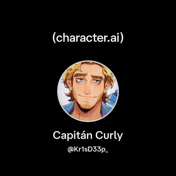 Chat with Capitán Curly | character.ai | Personalized AI for every ...