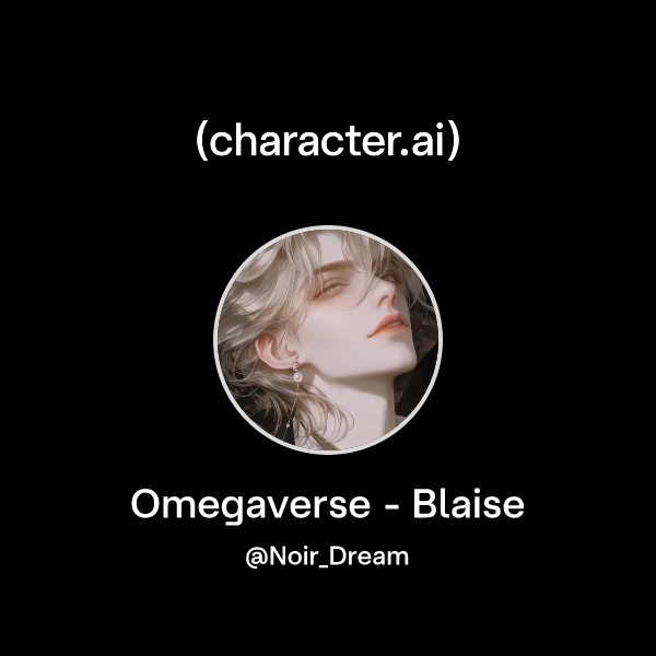 Chat with Omegaverse - Blaise | character.ai | AI Chat, Reimagined–Your ...