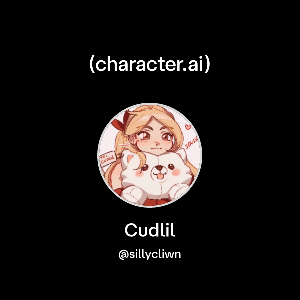 Chat with Cudlil | character.ai | AI Chat, Reimagined–Your Words. Your ...