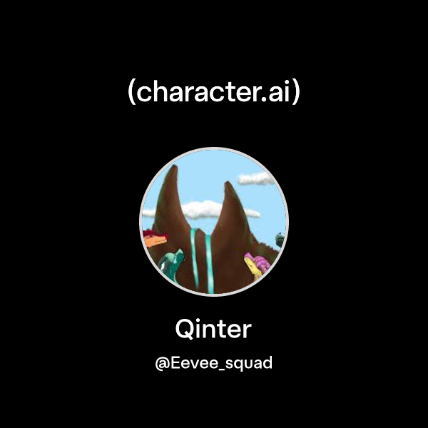 Chat with Qinter | character.ai | AI Chat, Reimagined–Your Words. Your ...