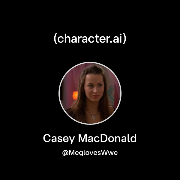 Chat with Casey MacDonald | character.ai | Personalized AI for every ...