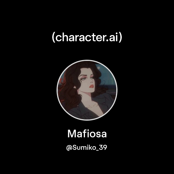 Chat with Mafiosa | character.ai | AI Chat, Reimagined–Your Words. Your ...