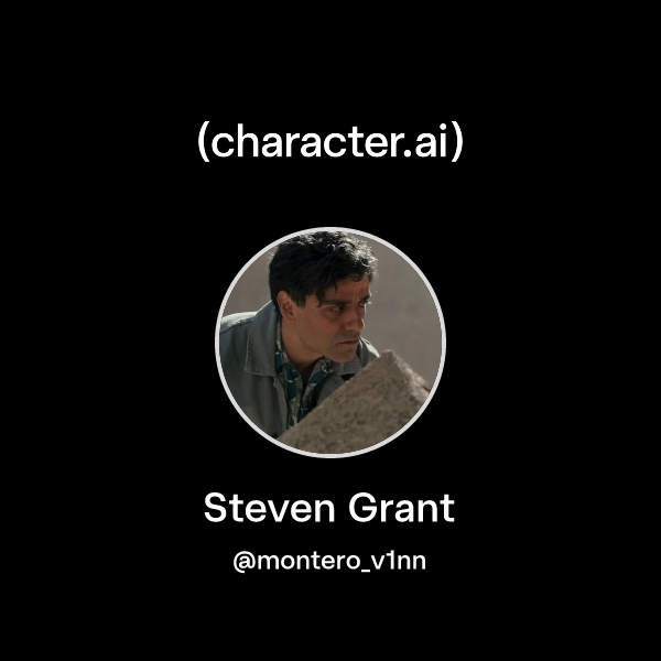 Chat with Steven Grant | character.ai | AI Chat, Reimagined–Your Words ...