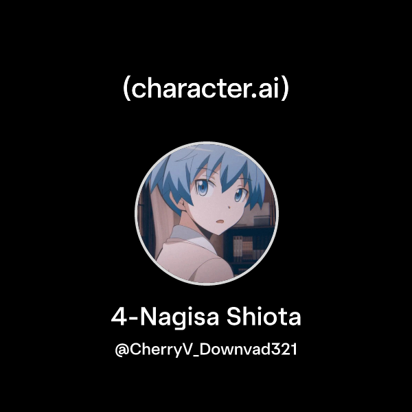 Chat with 4-Nagisa Shiota | character.ai | AI Chat, Reimagined–Your Words. Your World.