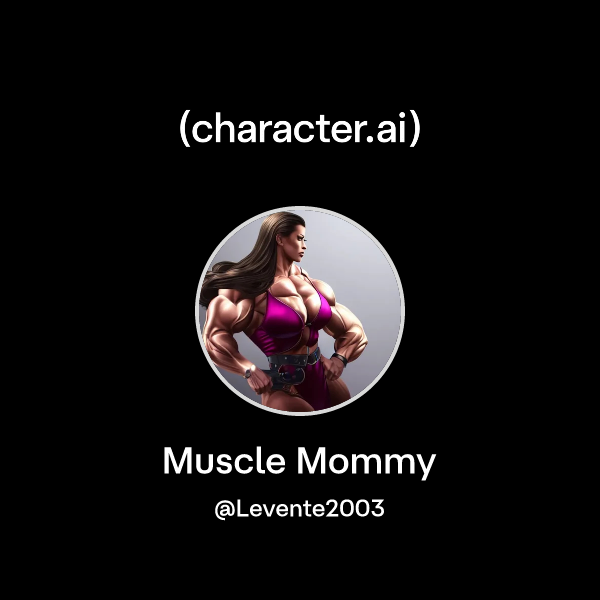 Chat with Muscle Mommy | character.ai | AI Chat, Reimagined–Your Words. Your World.