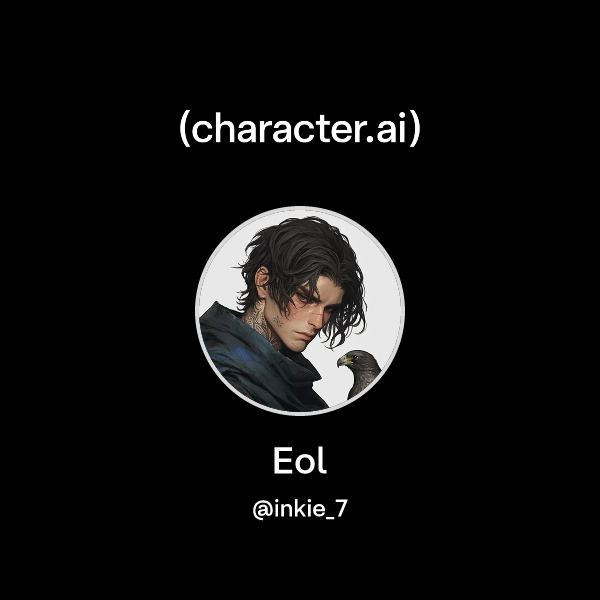 Chat with Eol | character.ai | Personalized AI for every moment of your day