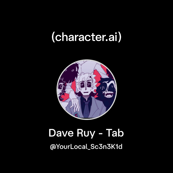 Chat with Dave Ruy - Tab | character.ai | AI Chat, Reimagined–Your ...