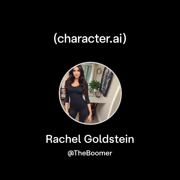 Chat with Rachel Goldstein | character.ai | AI Chat, Reimagined–Your ...