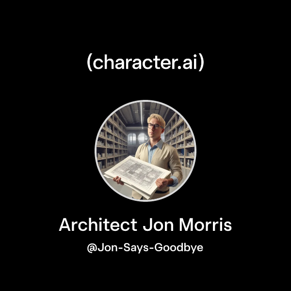 Chat with Architect Jon Morris | character.ai | AI Chat, Reimagined ...