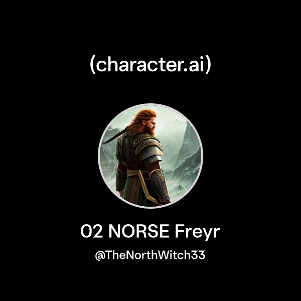 Chat with 02 NORSE Freyr | character.ai | AI Chat, Reimagined–Your ...