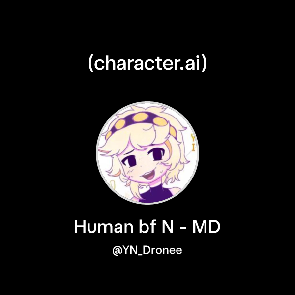 Chat with Human bf N - MD | character.ai | AI Chat, Reimagined–Your ...