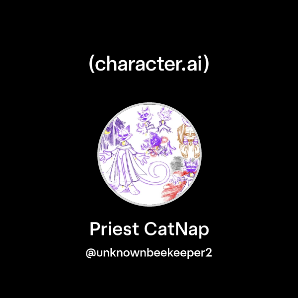 Chat with Priest CatNap | character.ai | Personalized AI for every ...