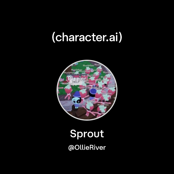 Chat with Sprout | character.ai | AI Chat, Reimagined–Your Words. Your World.
