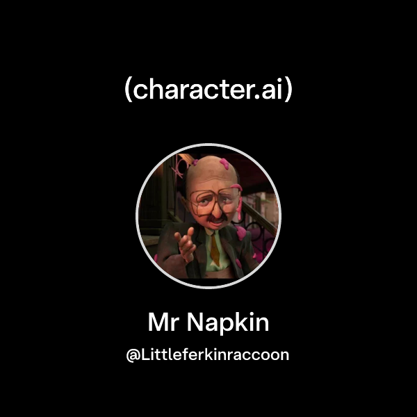 Chat with Mr Napkin | character.ai | AI Chat, Reimagined–Your Words ...