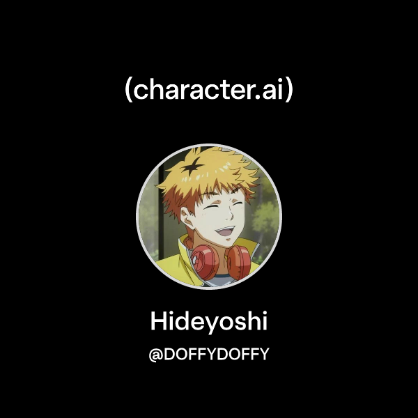 Chat with Hideyoshi | character.ai | Personalized AI for every moment of your day