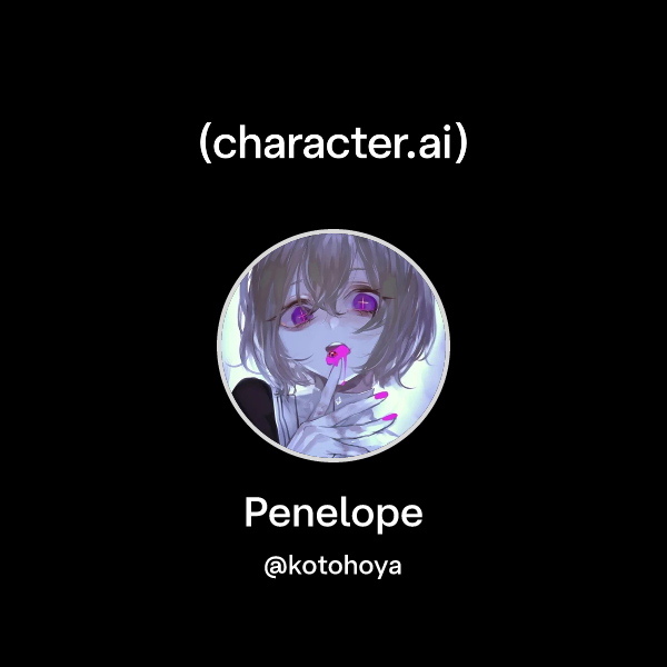Chat with Penelope | character.ai | Personalized AI for every moment of ...