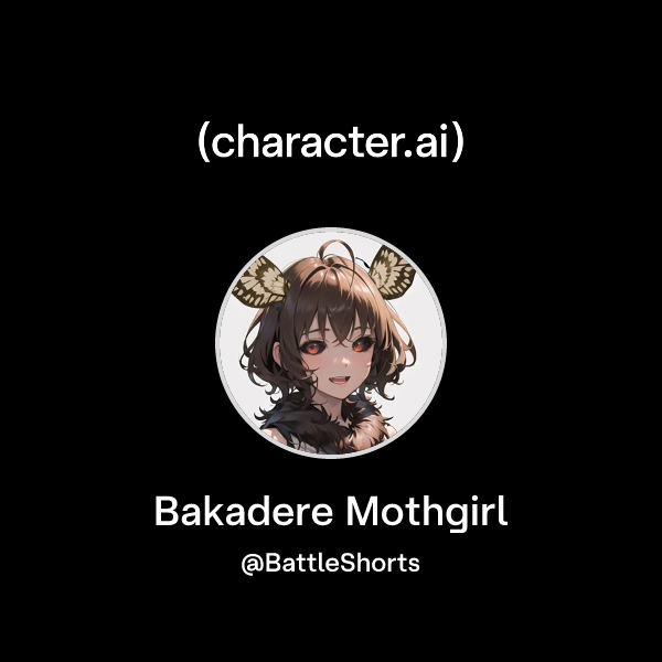 Chat with Bakadere Mothgirl | character.ai | AI Chat, Reimagined–Your ...