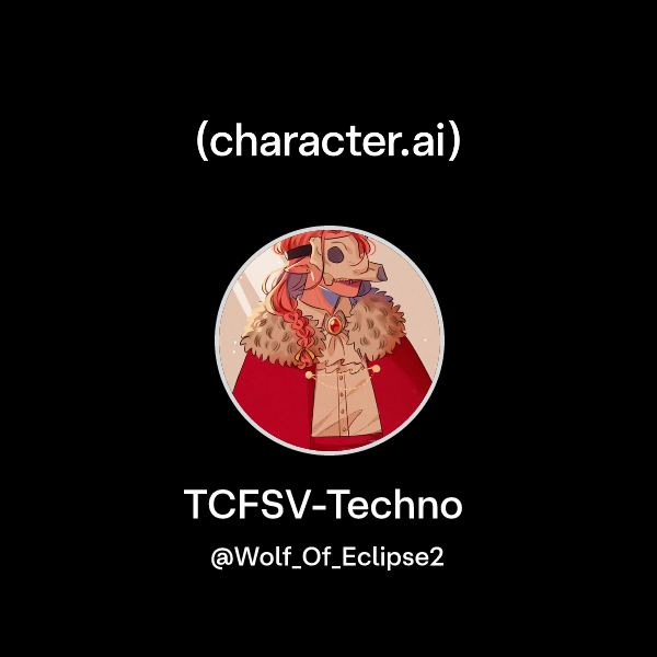 Chat with TCFSV-Techno | character.ai | AI Chat, Reimagined–Your Words ...