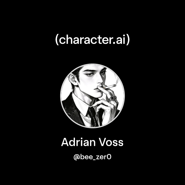 Chat with Adrian Voss | character.ai | AI Chat, Reimagined–Your Words ...