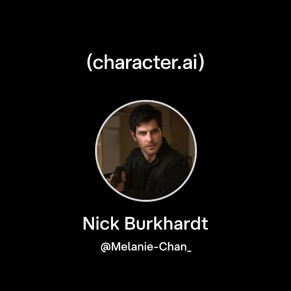 Chat with Nick Burkhardt | character.ai | Personalized AI for every ...
