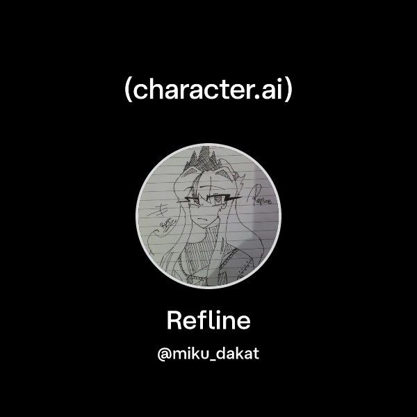 Chat with Refline | character.ai | AI Chat, Reimagined–Your Words. Your ...
