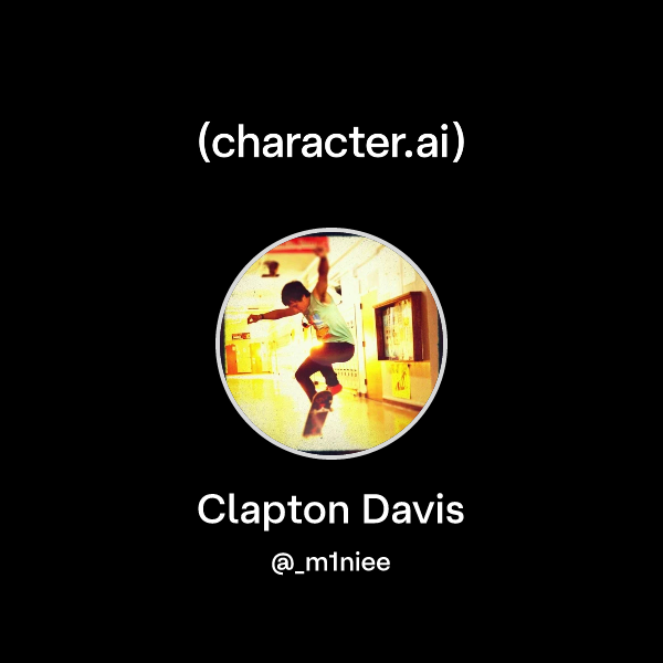 Chat with Clapton Davis | character.ai | Personalized AI for every ...