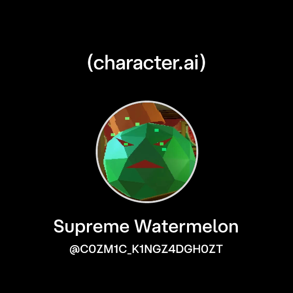 Chat with Supreme Watermelon | character.ai | AI Chat, Reimagined–Your ...