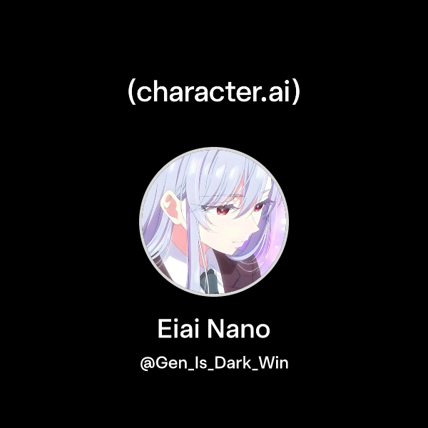 Chat with Eiai Nano | character.ai | AI Chat, Reimagined–Your Words ...